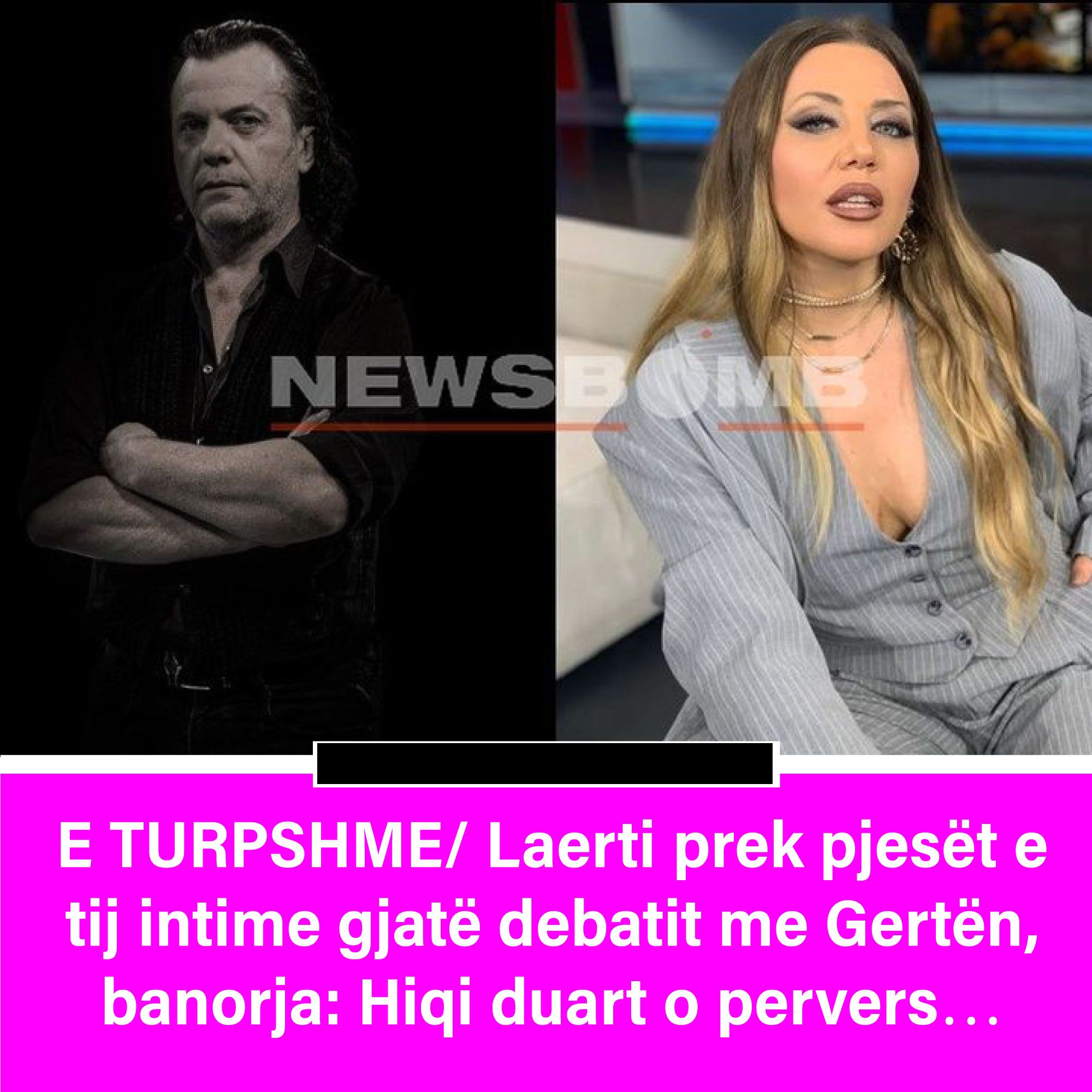 E TUR'PSHME/ Laerti prєk pjesët e tij lNTlME gjatë debatit me Gertën, banorja: Hiqi duart o ...